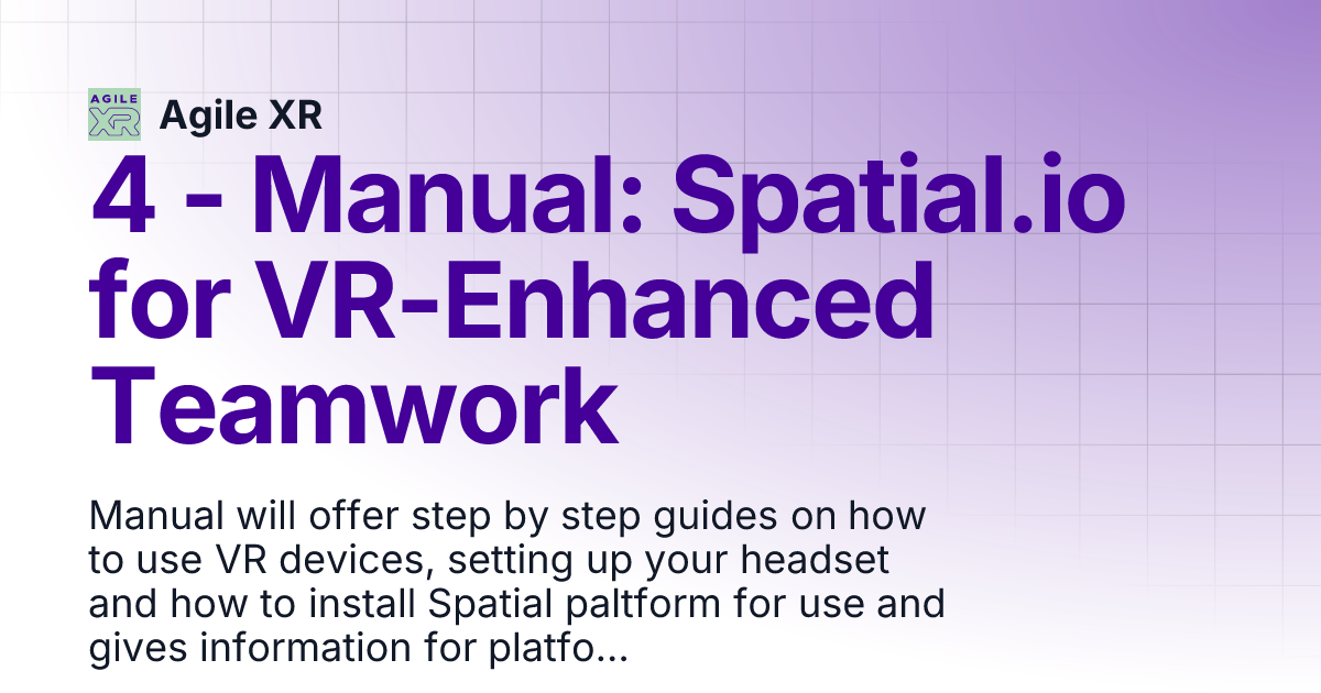 4 - Manual: Spatial.io for VR-Enhanced Teamwork | Agile XR